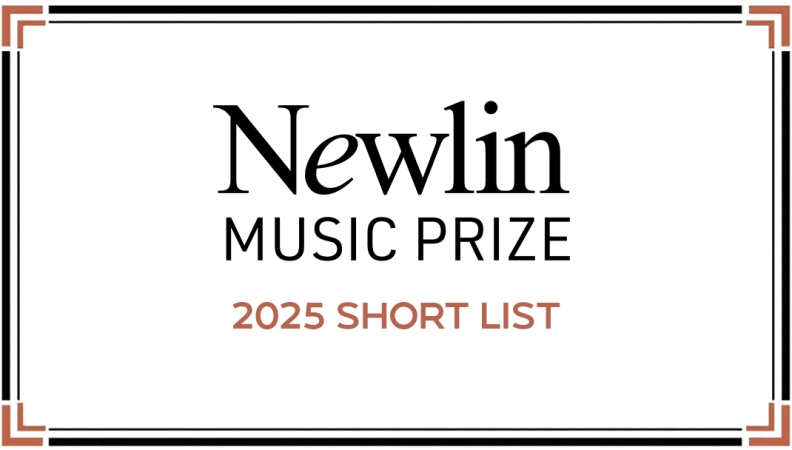 Newlin Music Prize Announces 2025 Short List - The Auricular